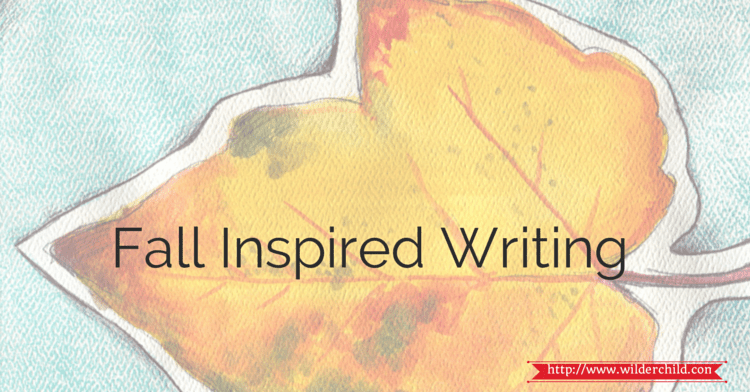 10 Fall Inspired Journal Prompts for Older Kids – Wilder Child